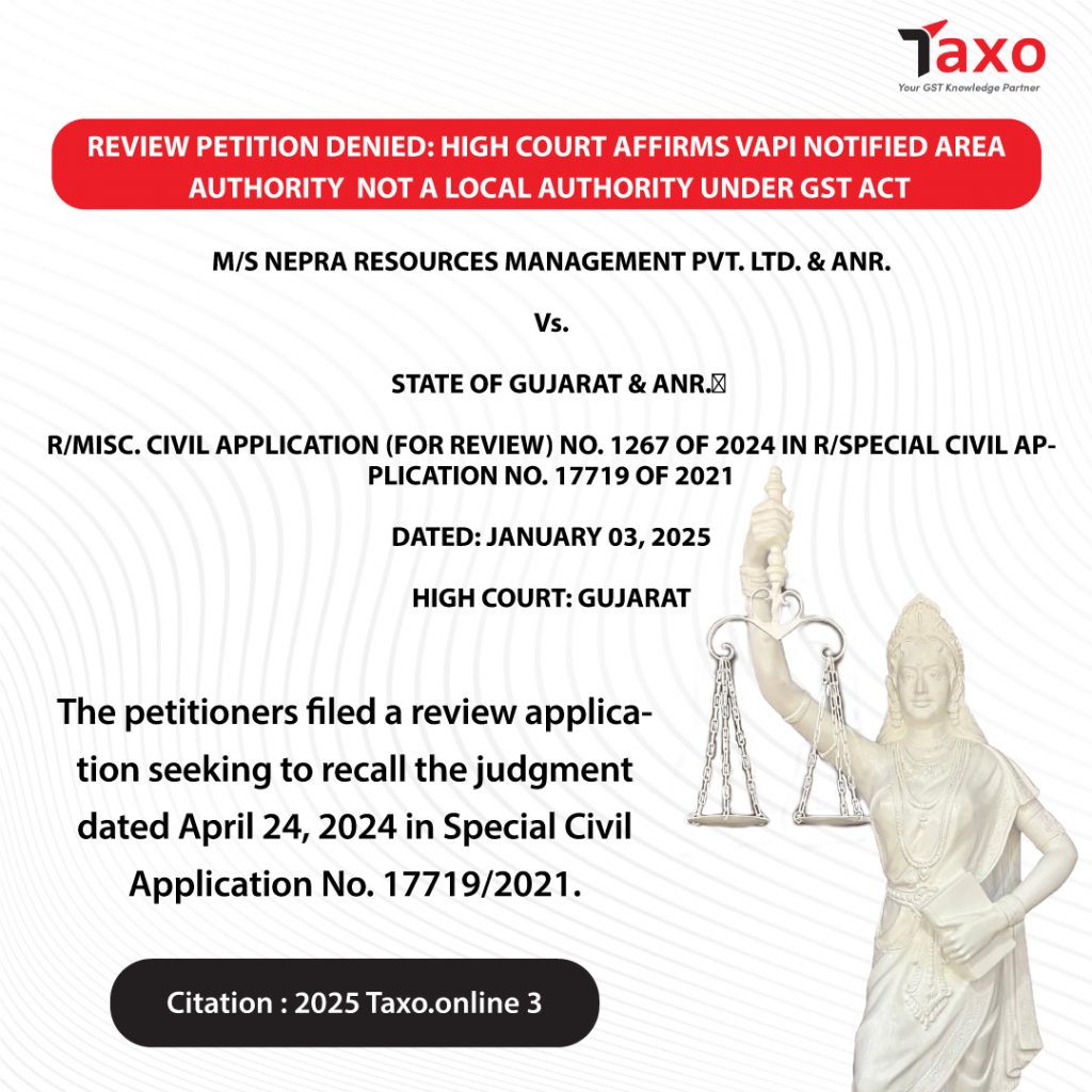 REVIEW PETITION DENIED: HIGH COURT AFFIRMS VAPI NOTIFIED AREA AUTHORITY ...