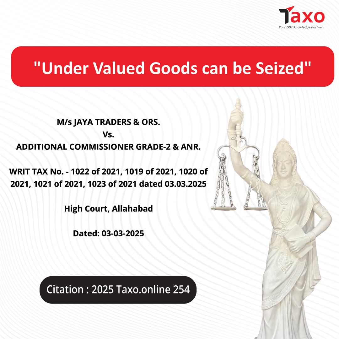"Under Valued Goods can be Seized" - TaxO