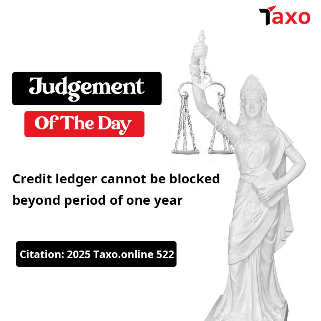 Credit ledger cannot be blocked beyond period of one year - TaxO