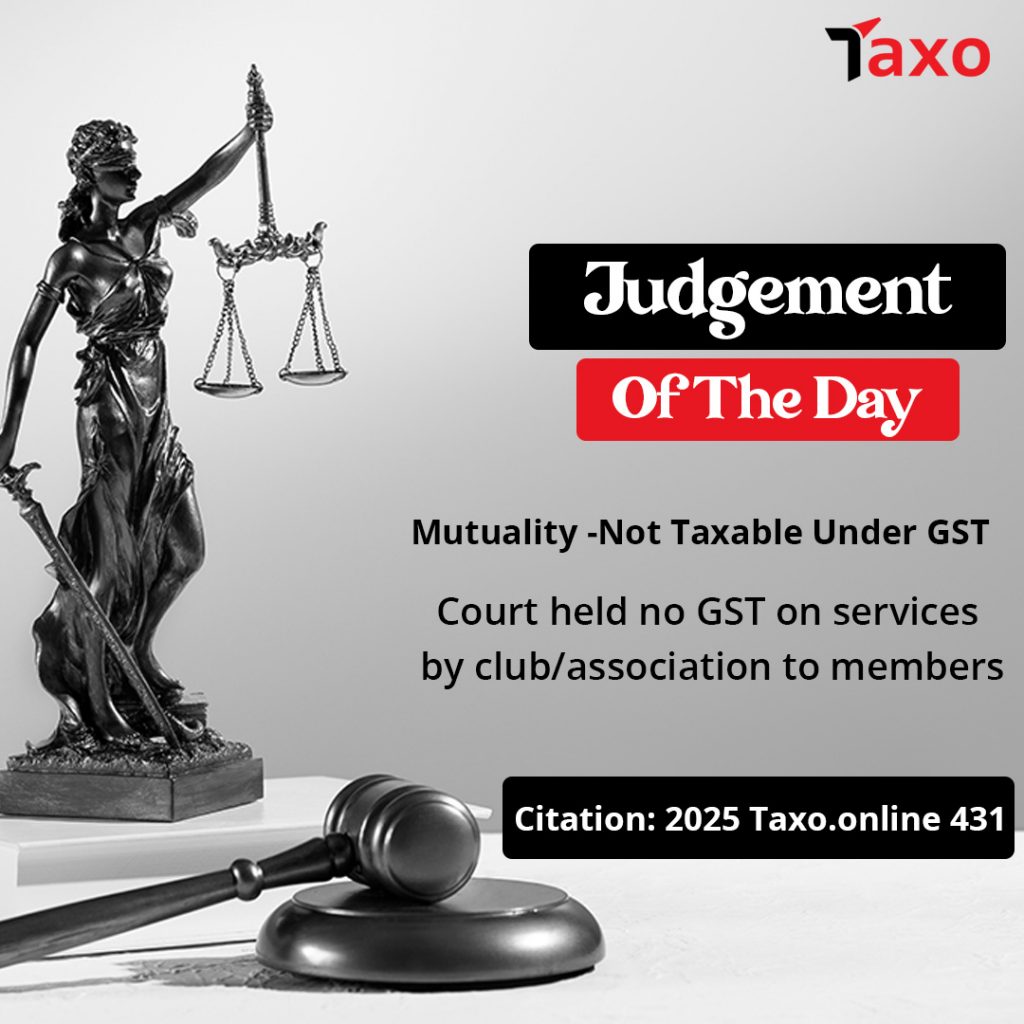 Mutuality - Not Taxable Under GST - TaxO