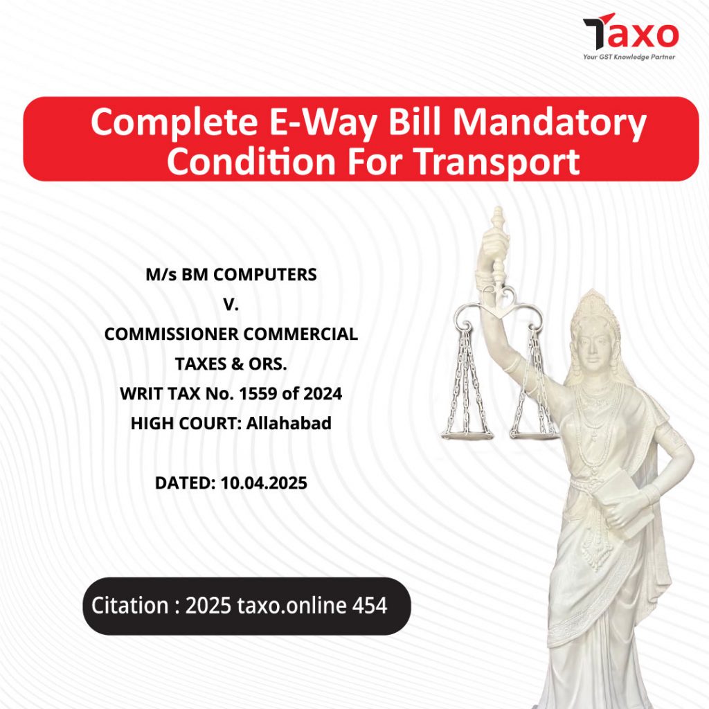 Complete E-Way Bill Mandatory Condition For Transport - TaxO